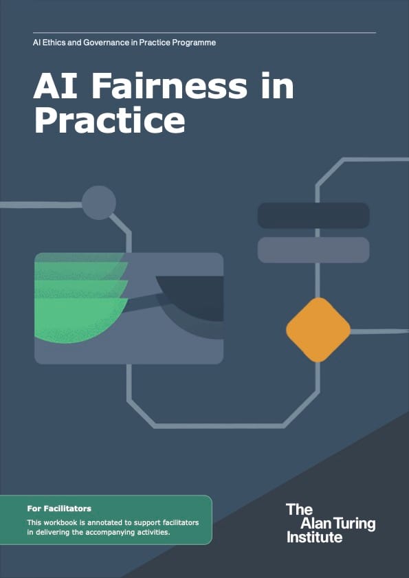 AI Fairness in Practice: The Alan Turing Institute